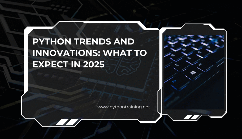 Python Trends and Innovations in 2025: python training
