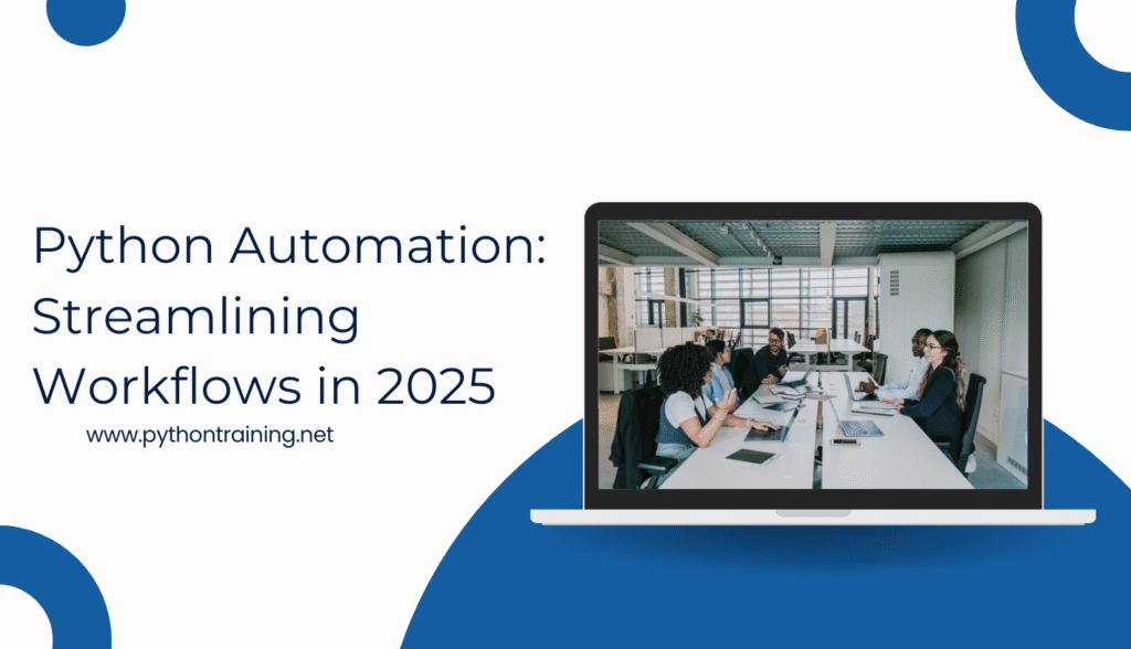 Python Automation: Streamlining Workflows in 2025