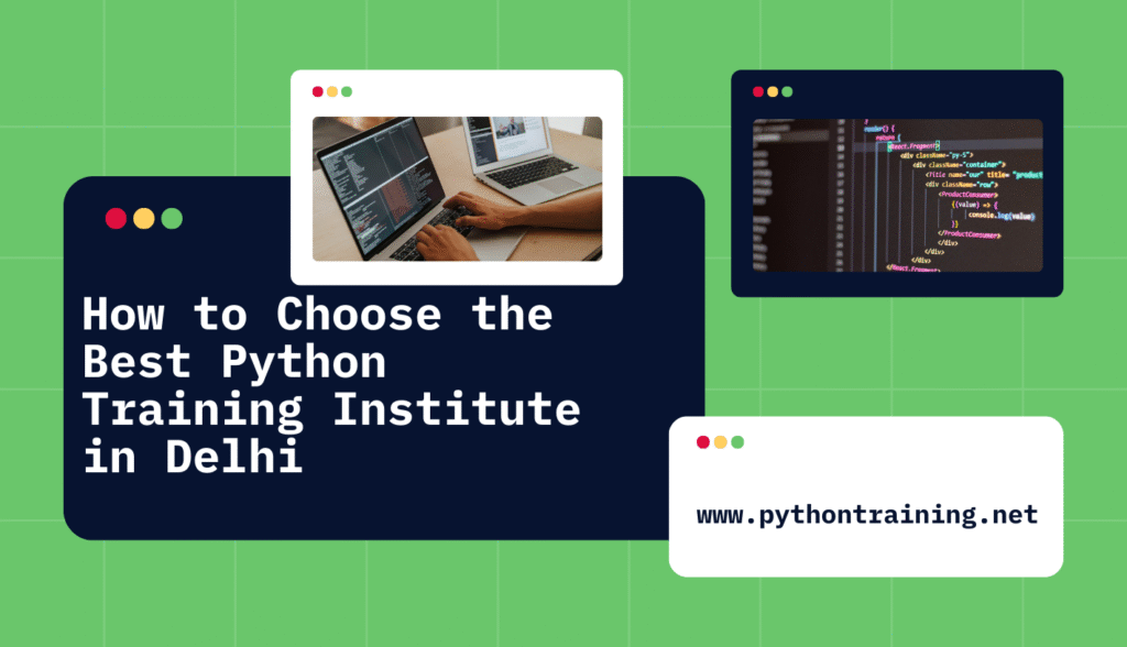 How to Choose the Best Python Training Institute in Delhi