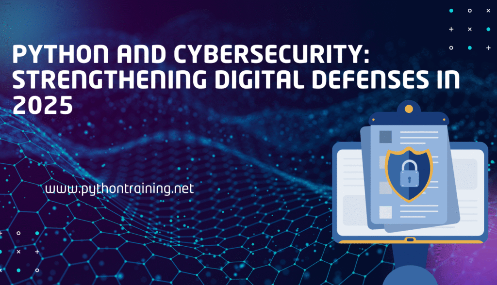 Python and Cybersecurity: Strengthening Digital