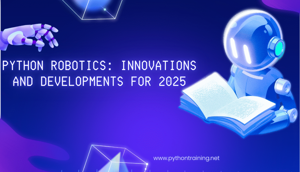 Python Robotics: Innovations and Developments for 2025